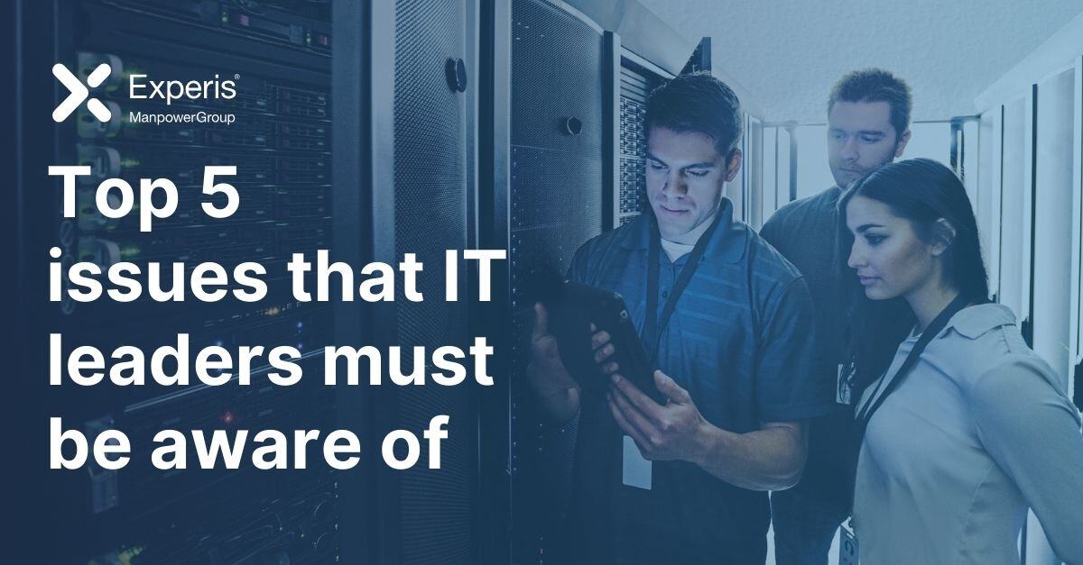 Five key issues that IT leaders must be aware of